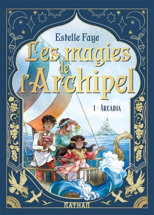Les magies de l'archipel Vol.1 Arcadia | Partir en Livre